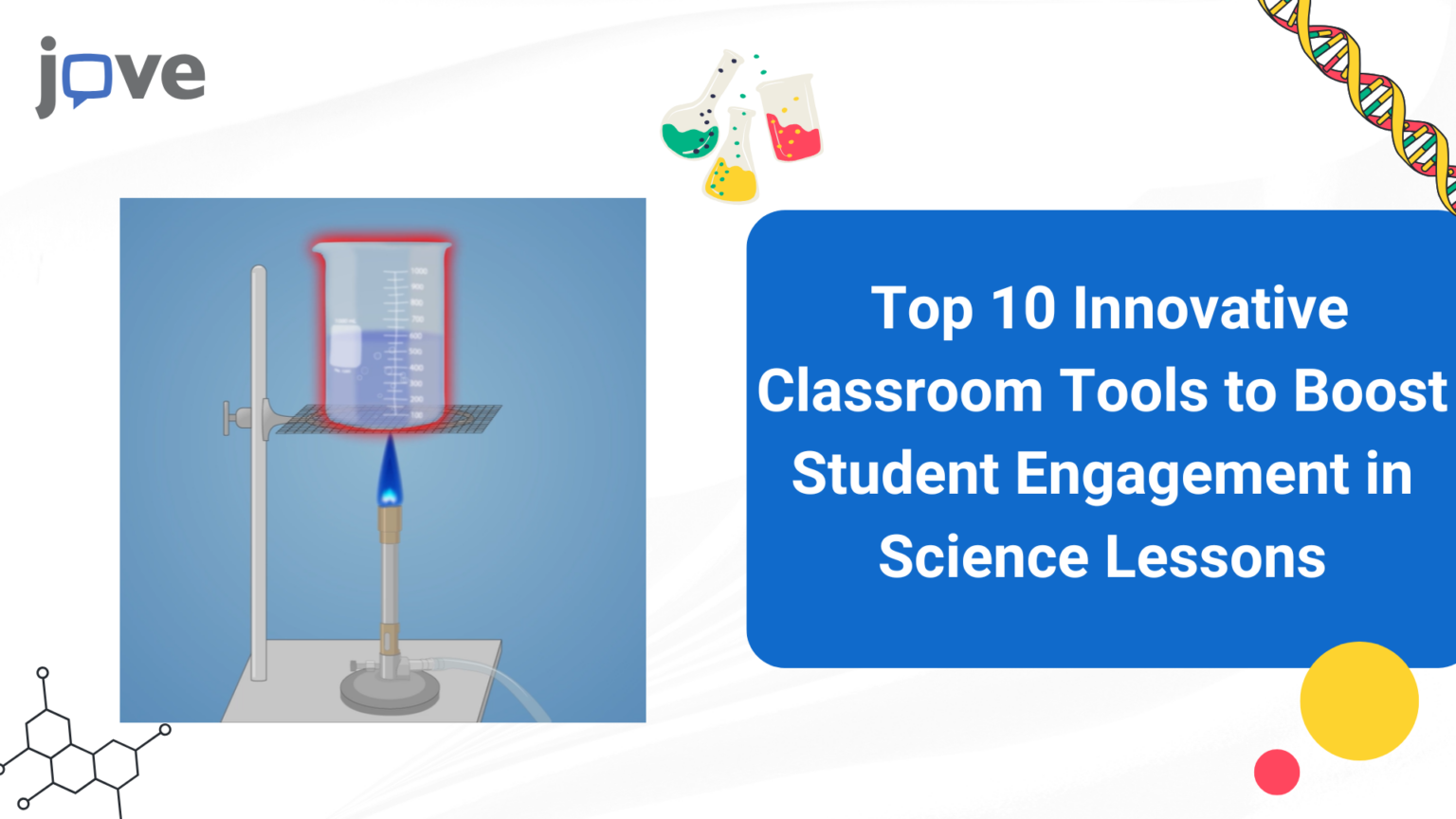 Top 10 Innovative Tools to Engage Students in Science Lessons